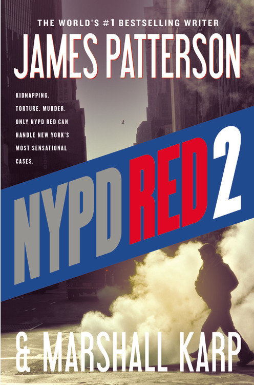 NYPD Red 2 by James Patterson & Marshall Karp | James Patterson