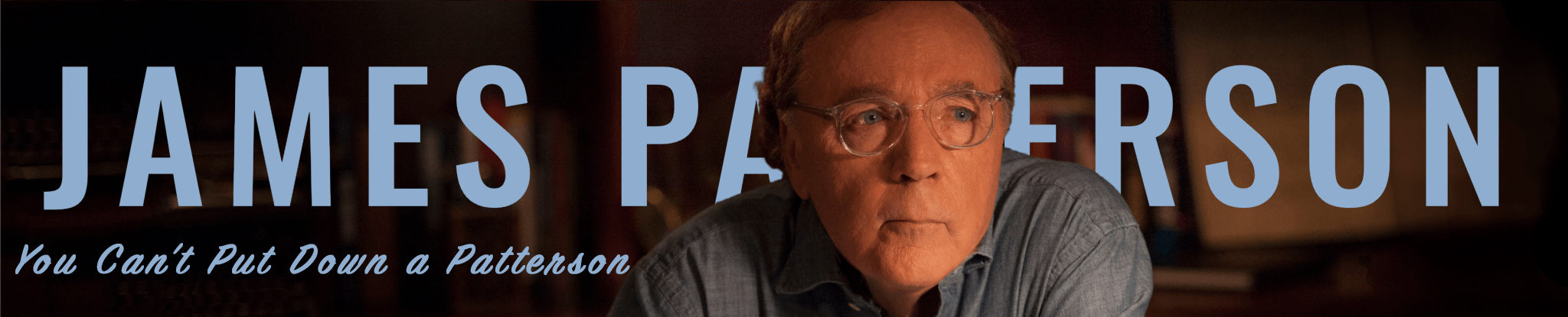 James Patterson – Home | James Patterson