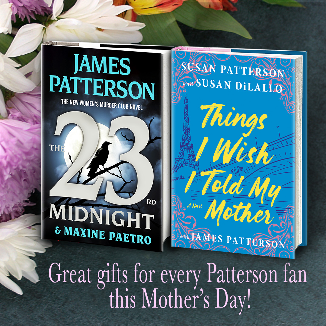 Give the Perfect Gifts for Any Patterson Fan this Mother’s Day | James ...