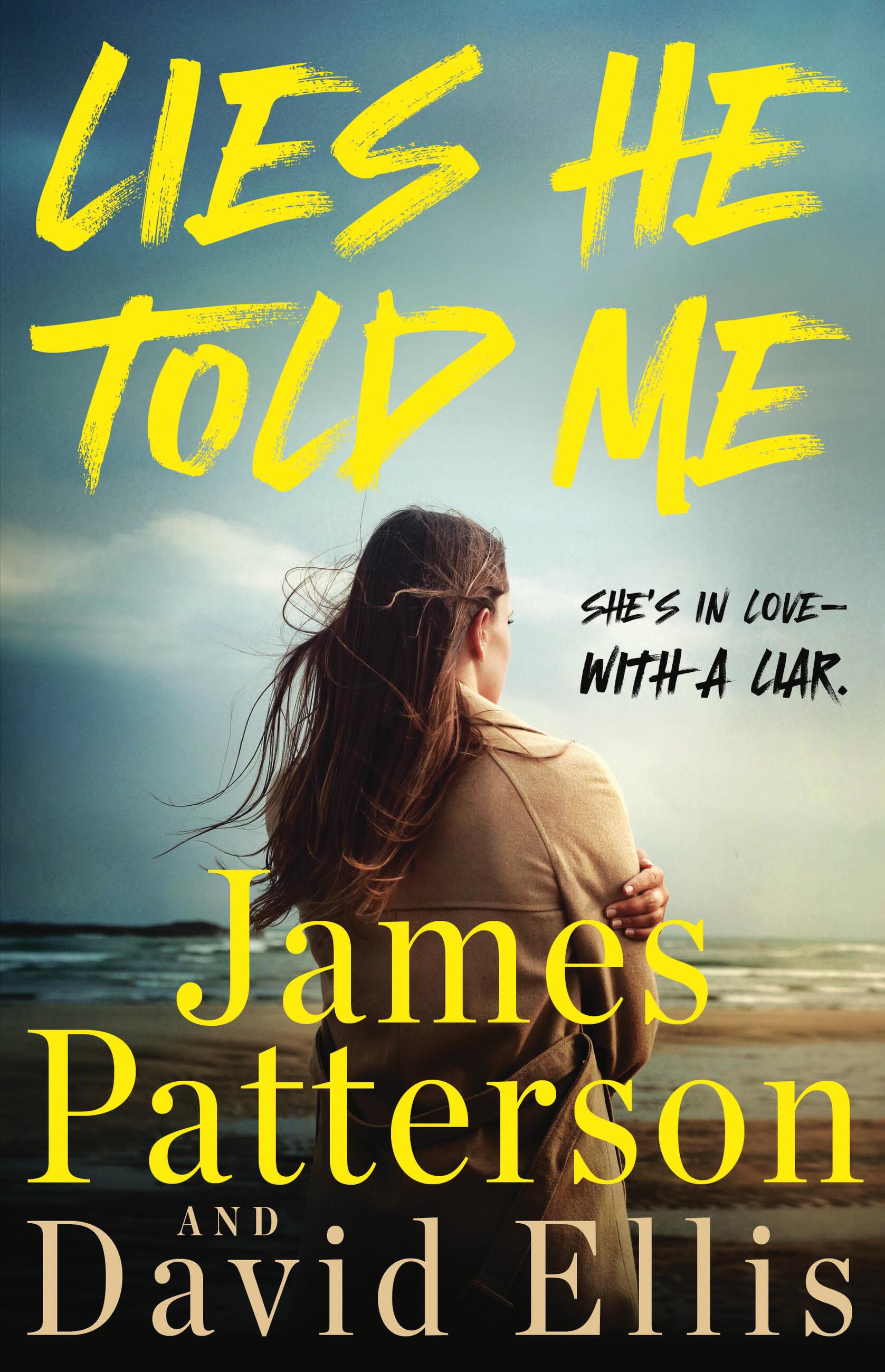 Lies He Told Me by James Patterson & David Ellis | James Patterson