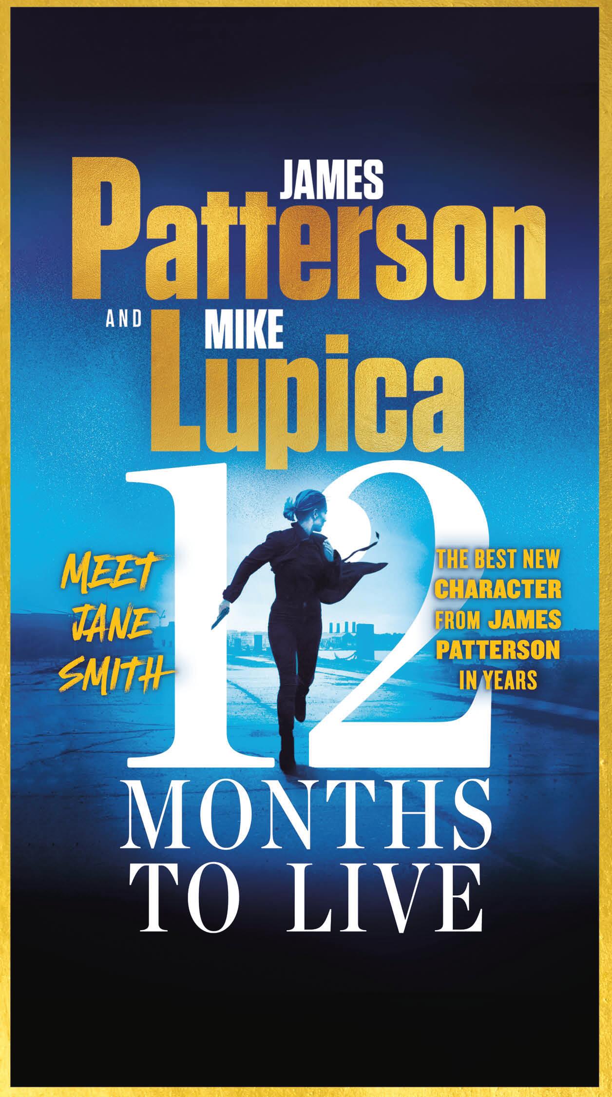 12 Months to Live by James Patterson & Mike Lupica | James Patterson