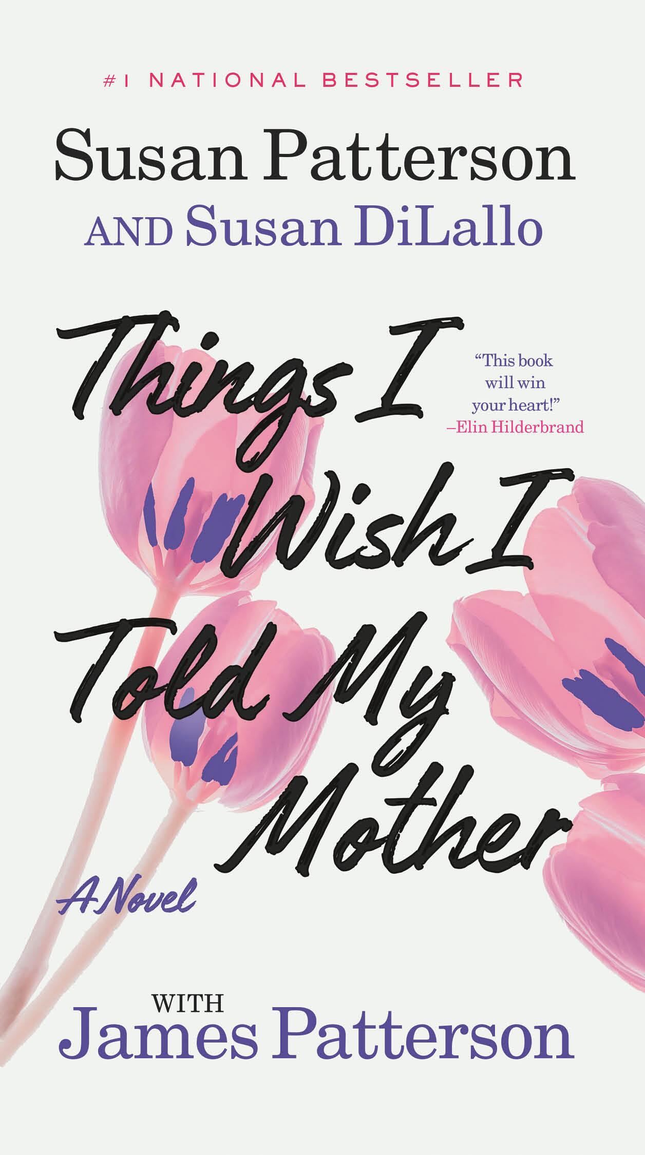Things I Wish I Told My Mother by Susan Patterson & Susan DiLallo ...